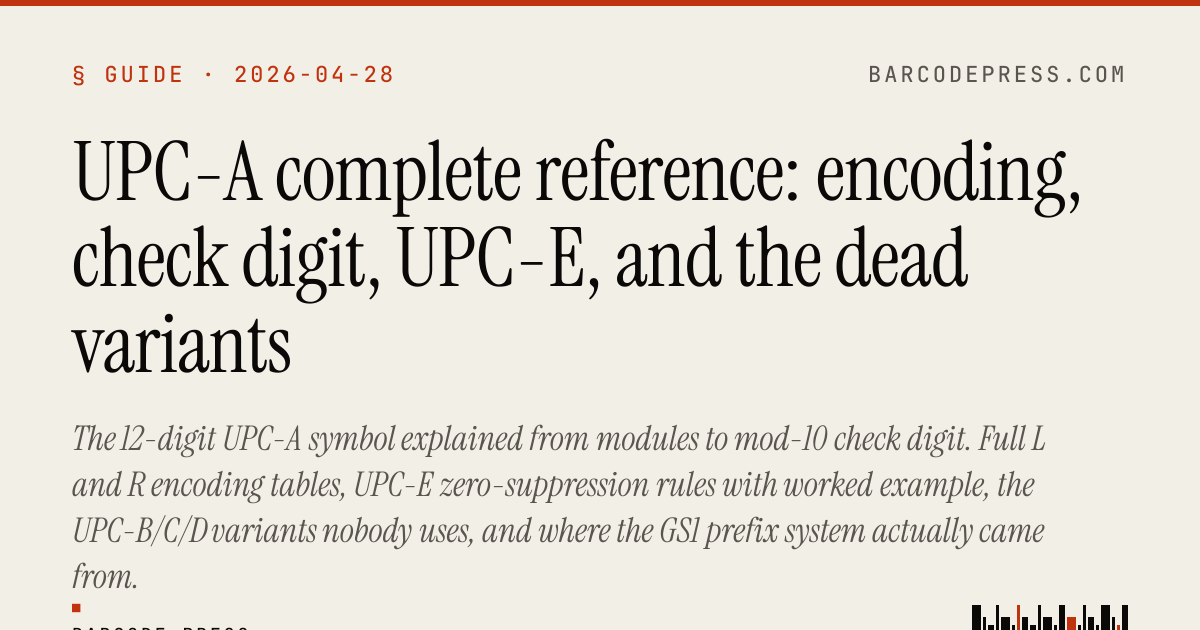 UPC-A complete reference: encoding, check digit, UPC-E, and the dead ...
